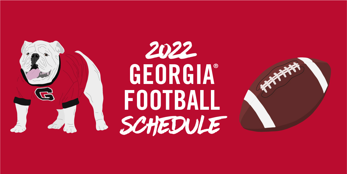 Previewing The 2022 UGA Football Schedule UGA Alumni