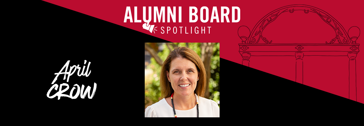 Checking in with outgoing Alumni Board Member April Crow - UGA Alumni